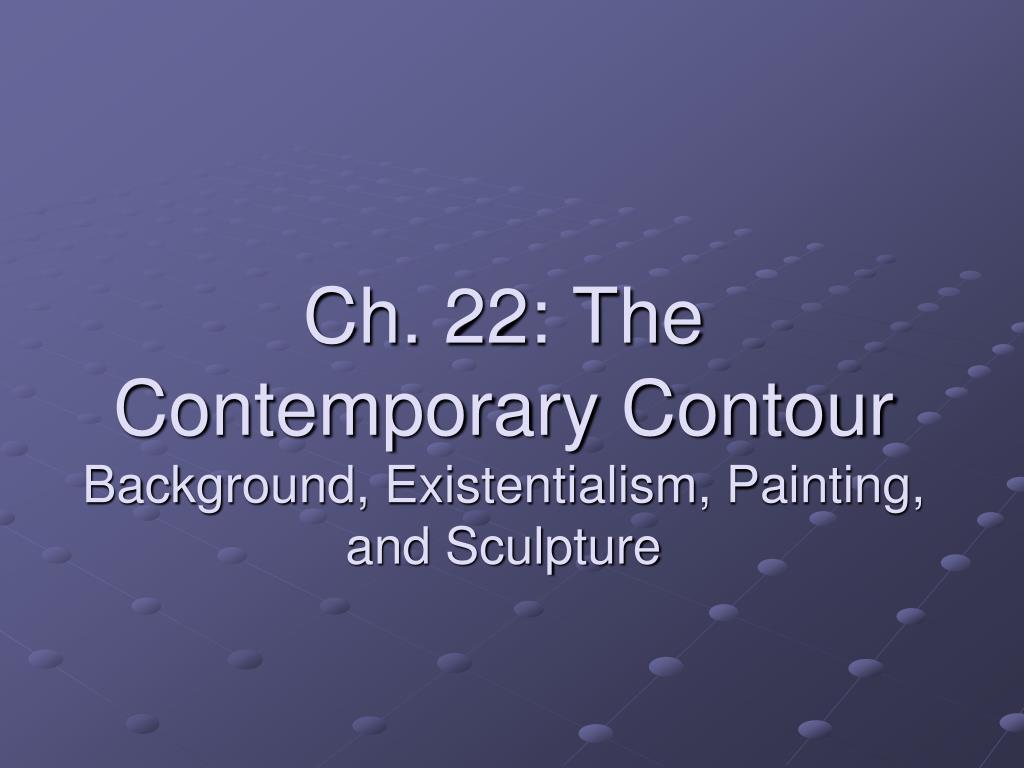 🔥 Free Download Ppt Ch The Contemporary Contour Background Existentialism by @showell8 ...