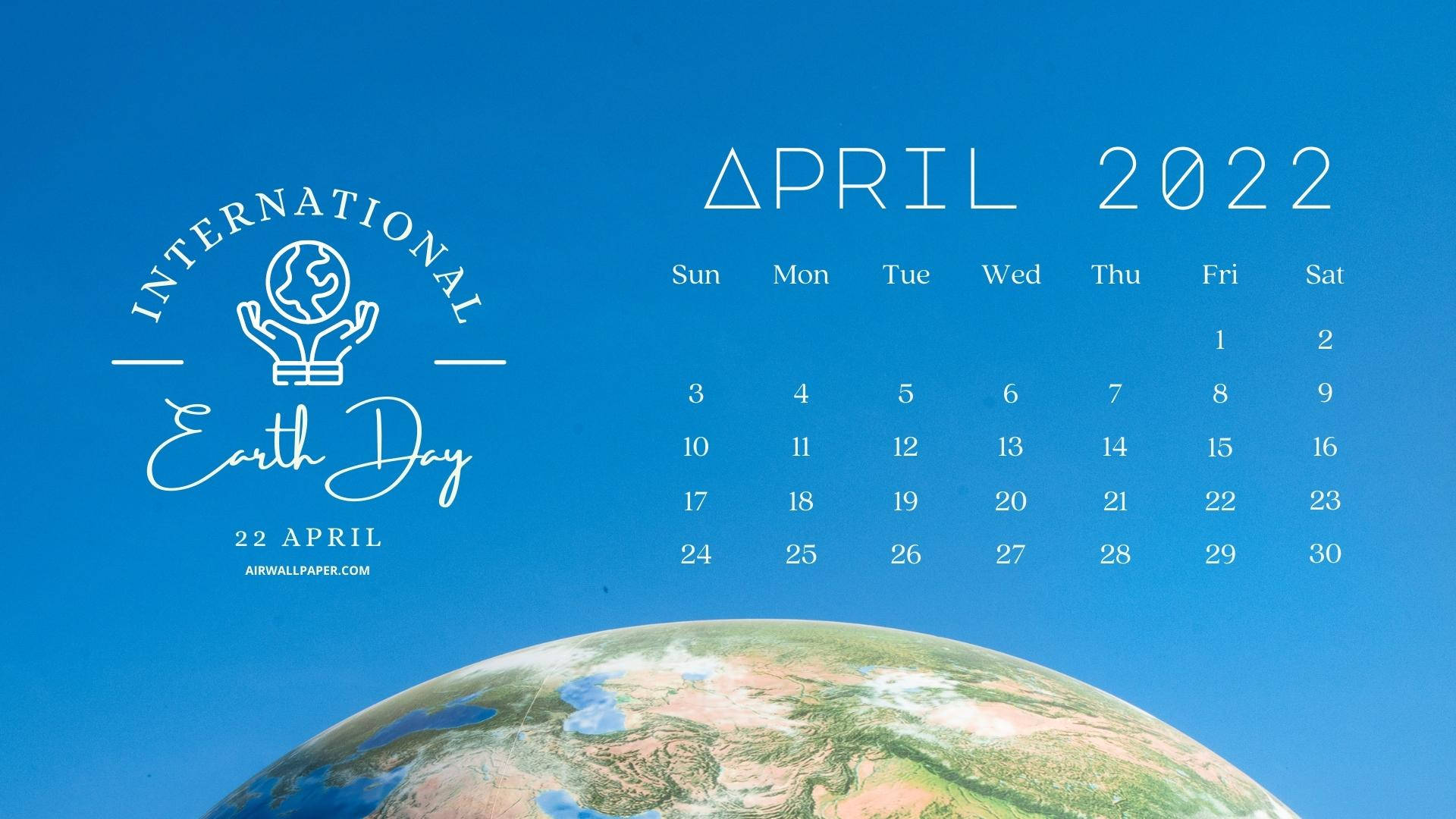 🔥 Free Download International Earth Day April Calendar Wallpaper by ...