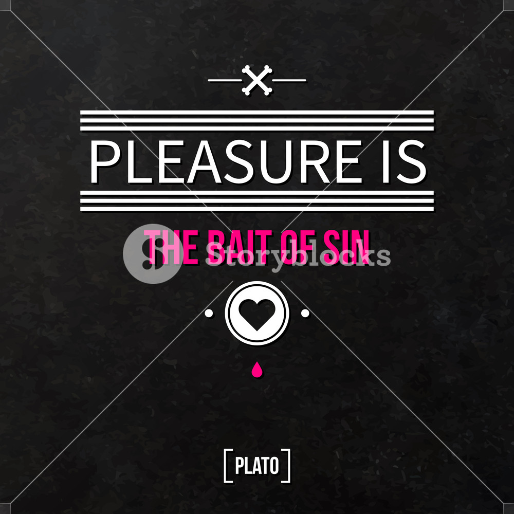 🔥 Free Download Quote Typographical Background Pleasure Is The Bait If