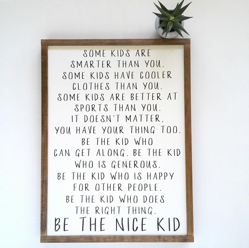 Free download Be The Nice Kid Sign Etsy [794x789] for your Desktop ...