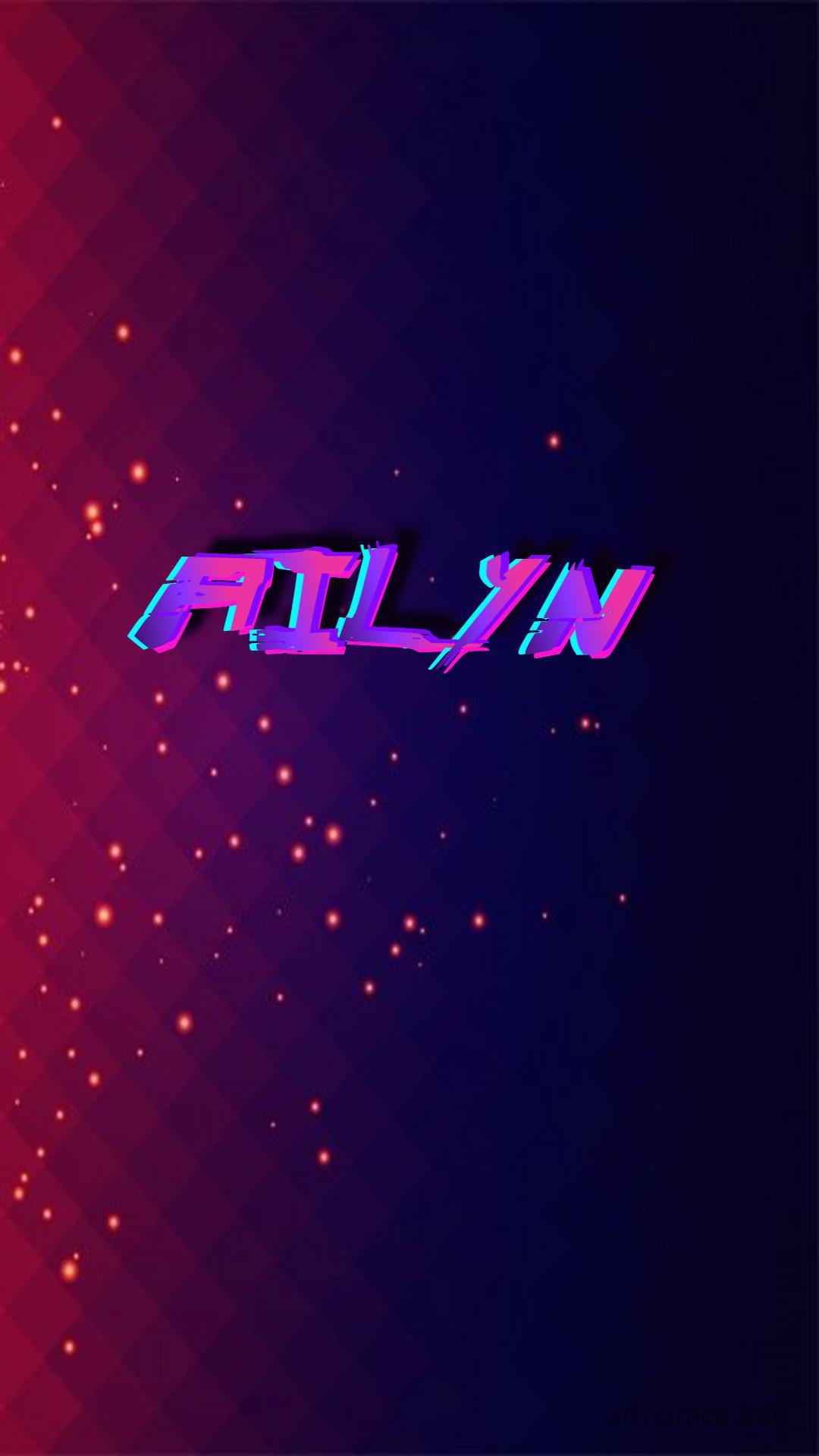Free Download Ailyn As A ART Name Wallpaper ArtNames 1080x1920 For Free Download Ailyn As A ART Name Wallpaper ArtNames 1080x1920 For