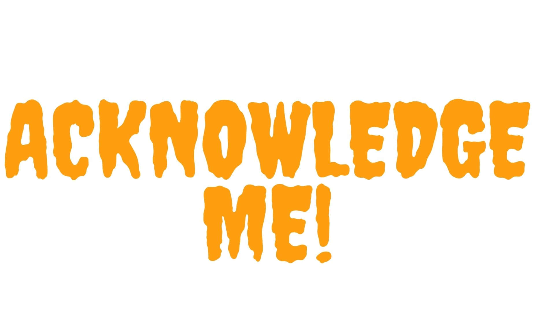 🔥 Free Download Acknowledge Me Wallpaper by @cfuentes48 | WallpaperSafari