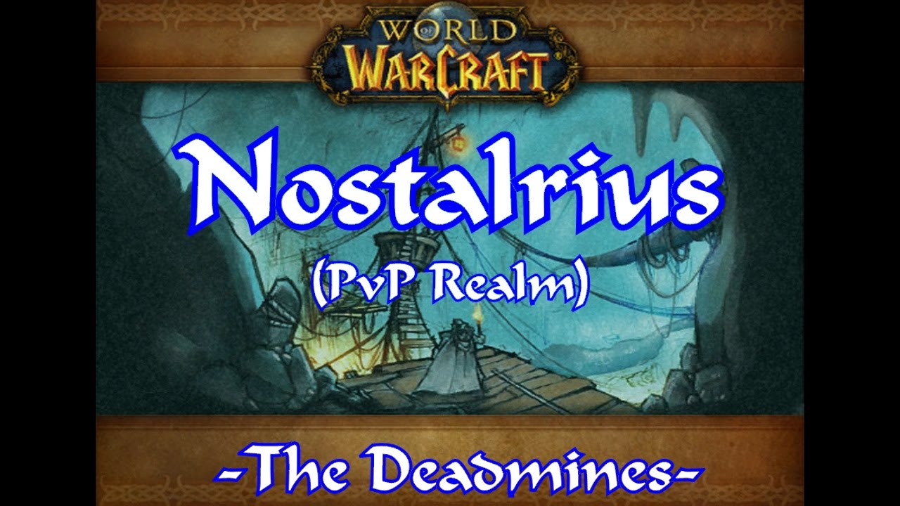 🔥 Free Download Deadmines Nostalrius Highlights by @jrodriguez53 ...