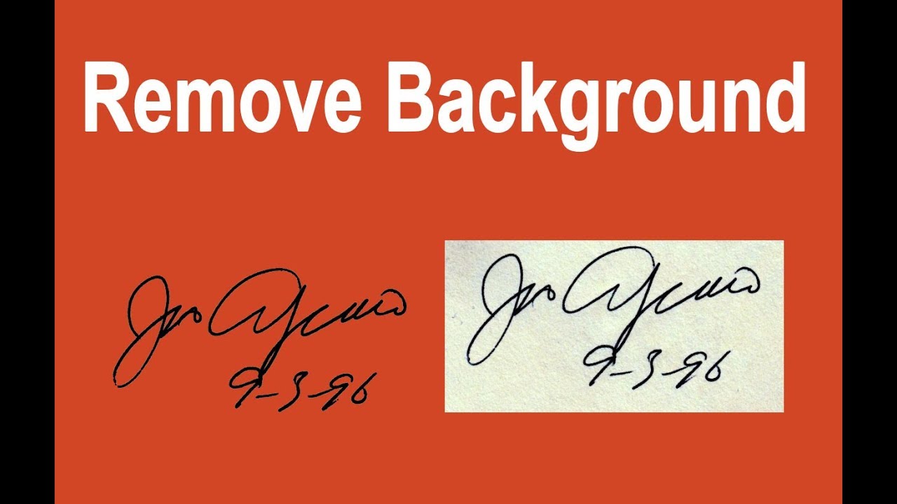 Free Download How To Remove Background From A Scanned Signature In 