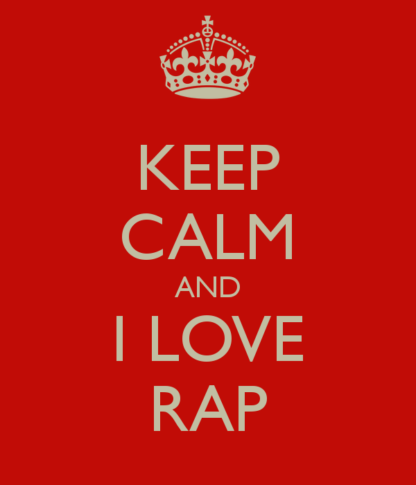 Free download KEEP CALM AND I LOVE RAP KEEP CALM AND CARRY ON Image ...