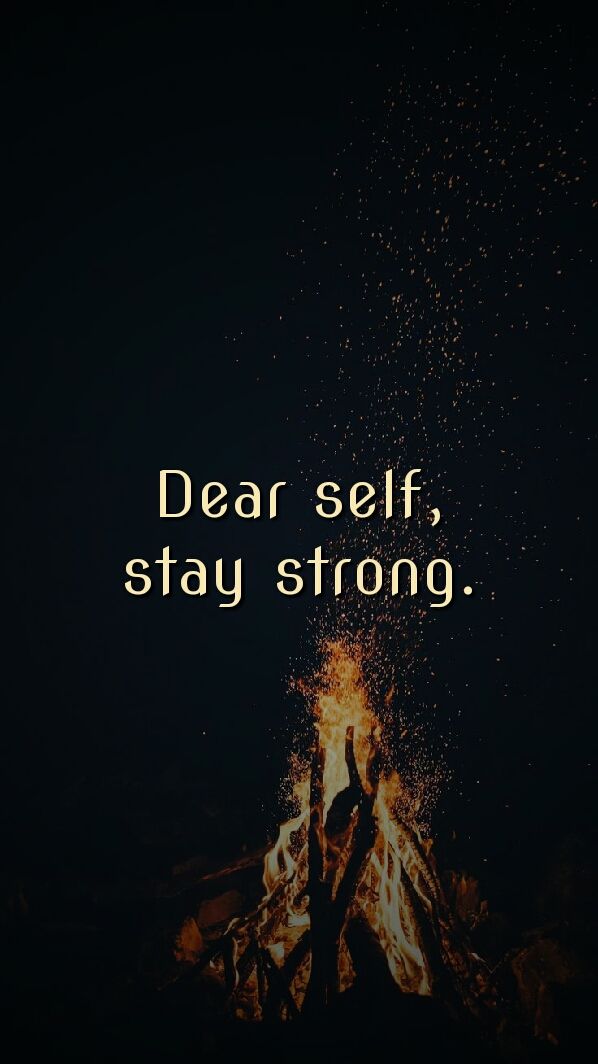 Free download Dear self stay strong Dear self Swag quotes Wallpaper ...